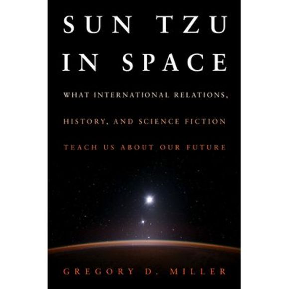 Gregory D. Miller | Other | Sun Tzu In Space What International ...